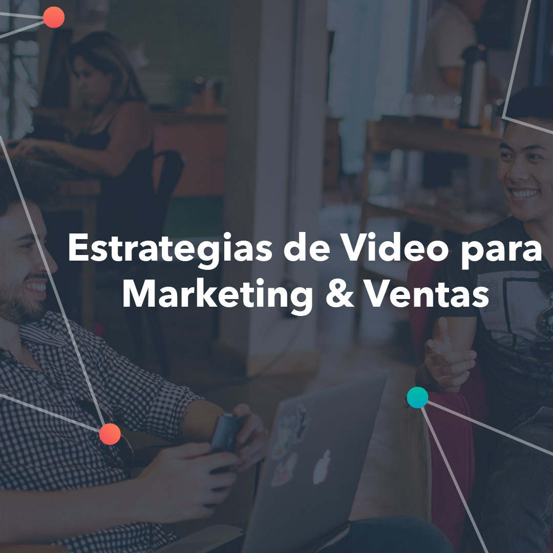 Lights, Camera, Grow 🎬 Estrategias de Video para Marketing y Ventas